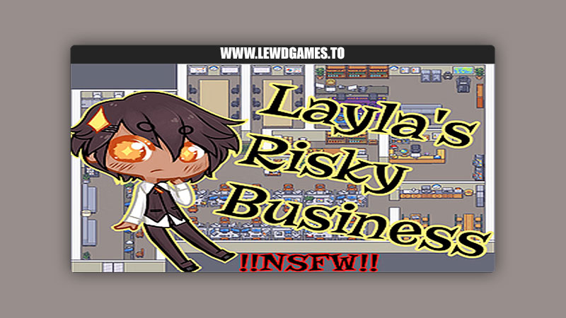 Layla’s Risky Business [Final] By Sourcaps - itch.io