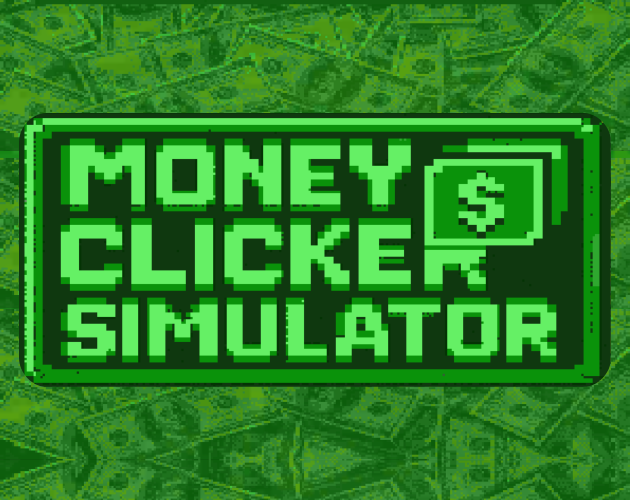Money Clicker Simulator - V1.2 by carecadosgamesindies