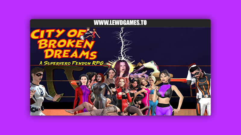 CIty of Broken Dreams: A Femdom Superhero Game [v0.161] By CODB - itch.io