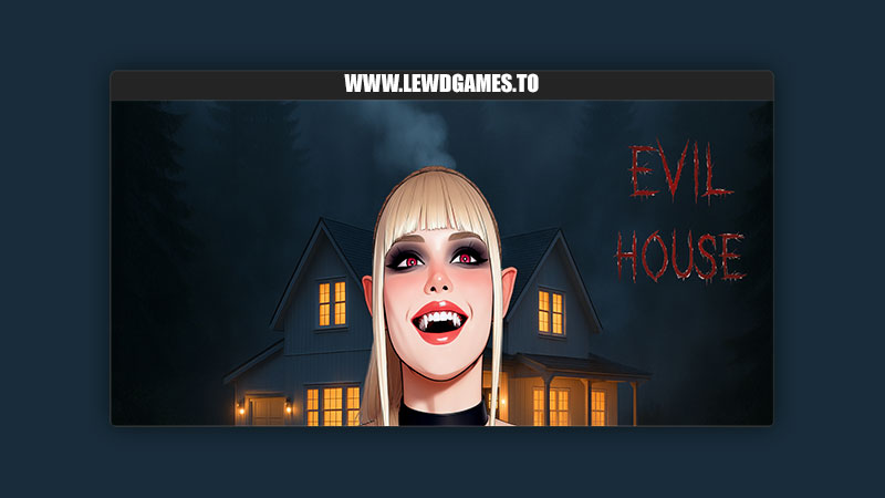 Evil House [v0.1.5] By crossplayer2187 - itch.io