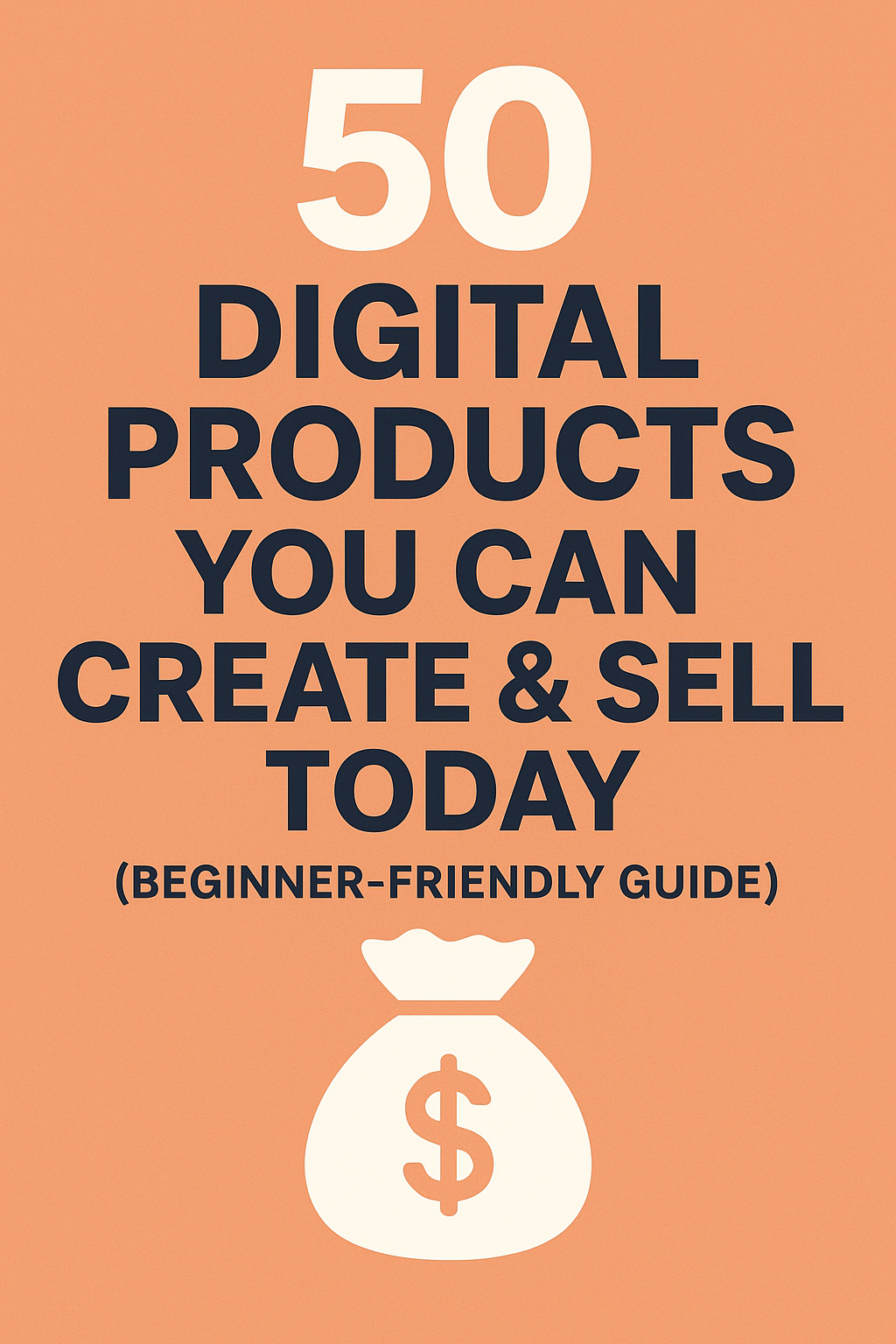50 Digital Products You Can Create & Sell Today by Theguttergi@gmail.com