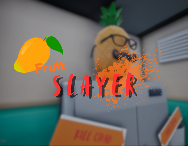Fruit Slayer by pjheric, Prancer8, RenheBobbyYang
