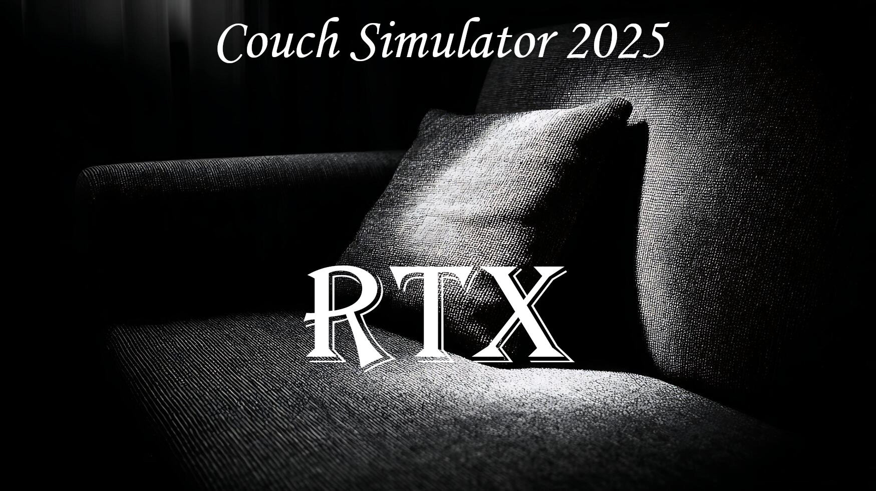 Couch Simulator 2025: RTX by bigctheman345