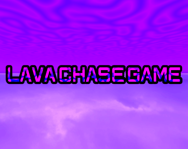 LAVA CHASE GAME by sushibee123