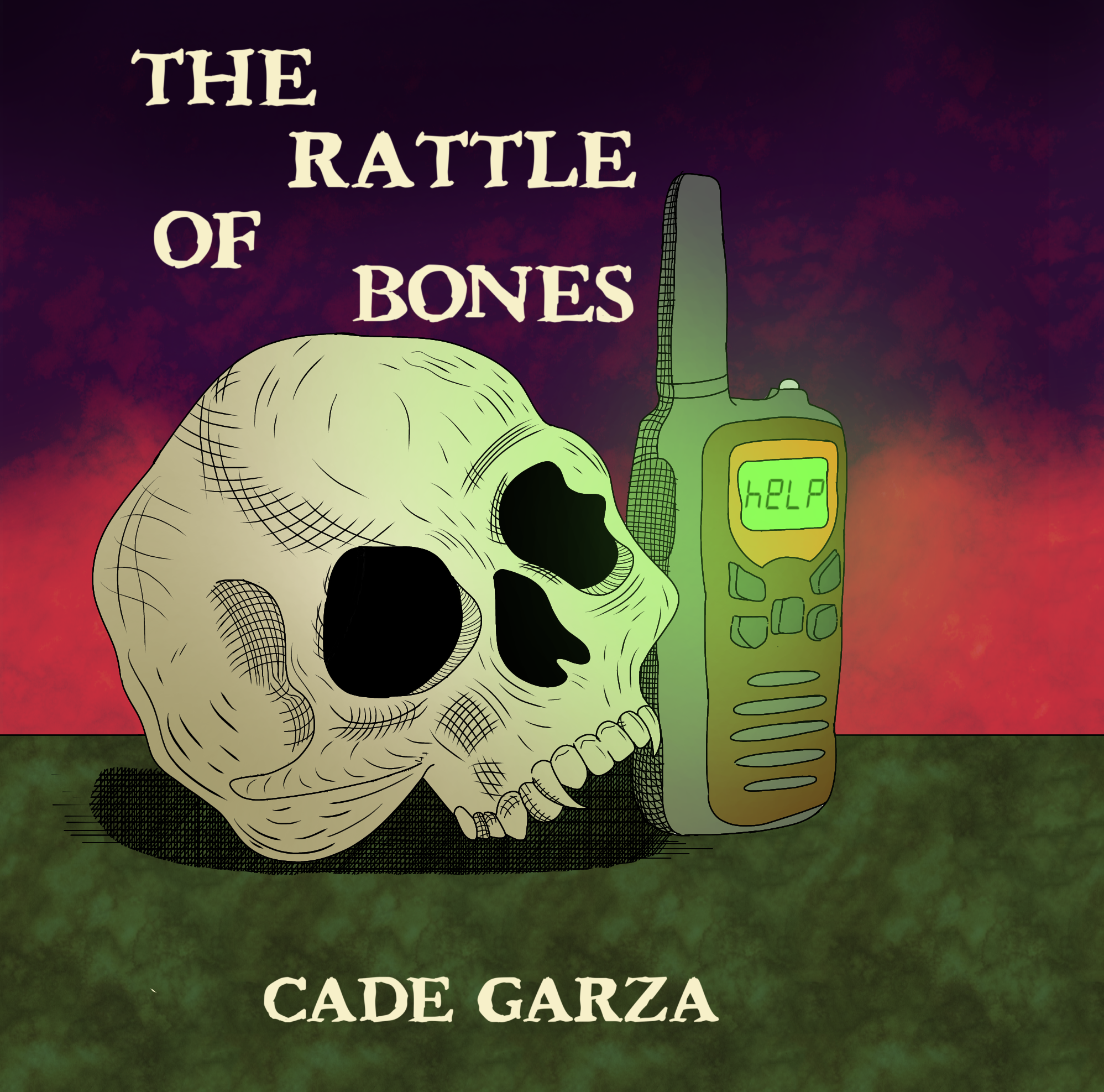 The Rattle of Bones by Cade Garza