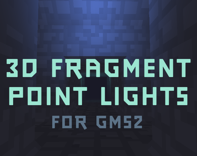 3D Fragment Point Lights for GMS2 by Daniel Davis