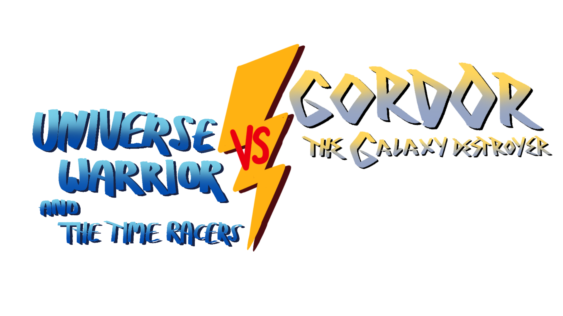 Universe Warrior and the Time Racers vs Gordor The Galaxy Destroyer by ...