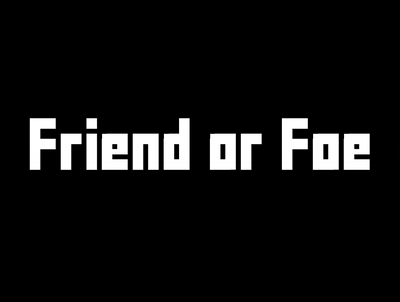 Friend or Foe by thatguyty