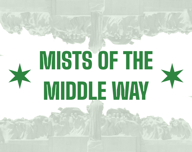 Mists of the Middle Way by Jonah White