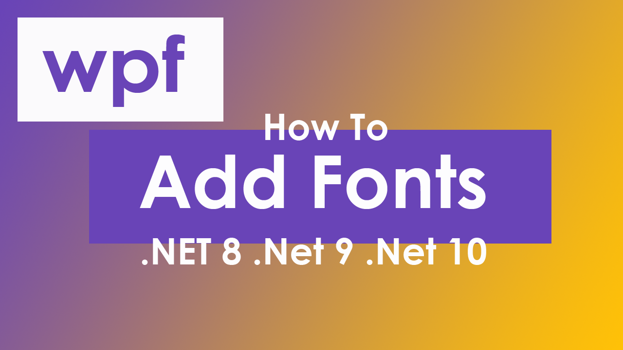 fonts in wpf .net8 by Review Samples