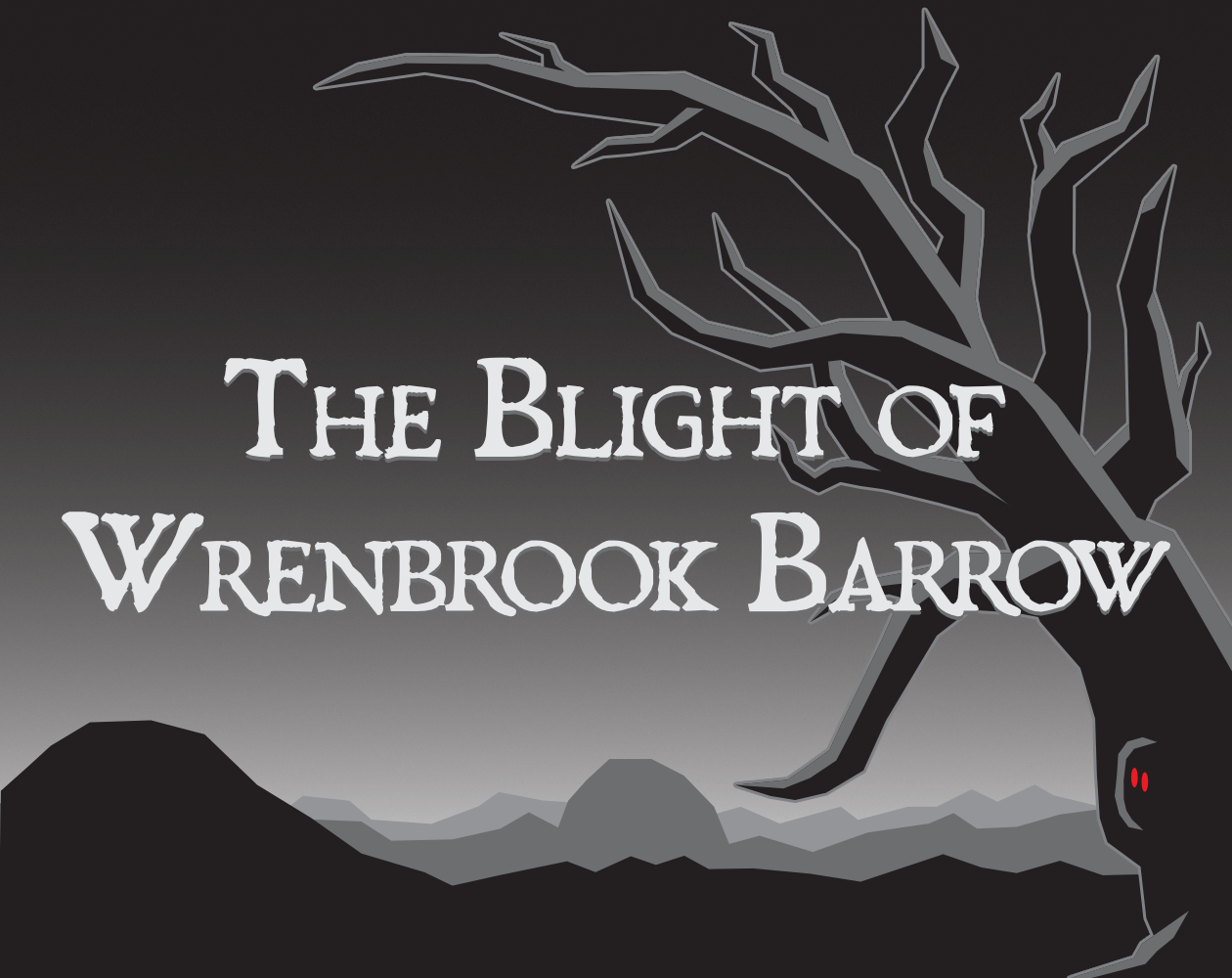 The Blight of Wrenbrook Barrow by The Copper Compendium