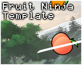 Fruit Samurai Template by EVANZ