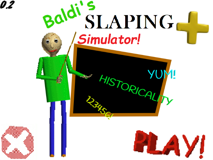 Baldi´s Slaping Simulator+ by Natanzin brabo