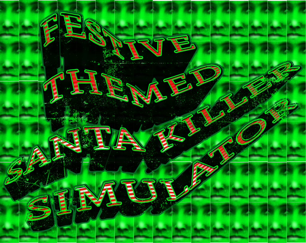 Festive Themed Santa Killer Simulator by Rafael