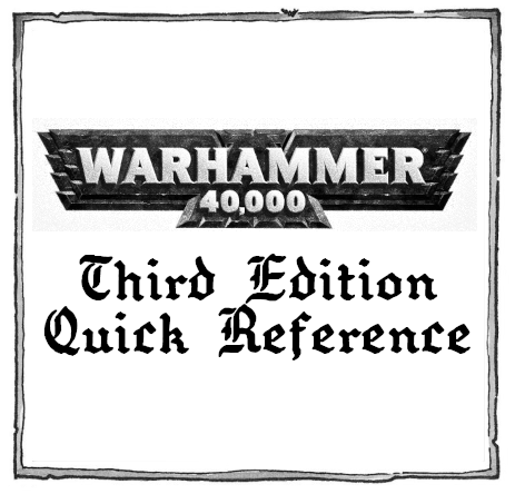Warhammer 40k 3E - Quick Reference Sheet by No Chuds No Masters