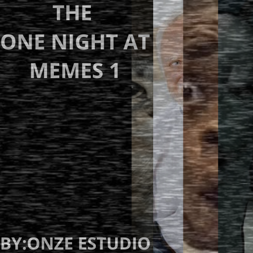 THE ONE NIGHT AT MEMES 1 by ONZE ESTUDIO