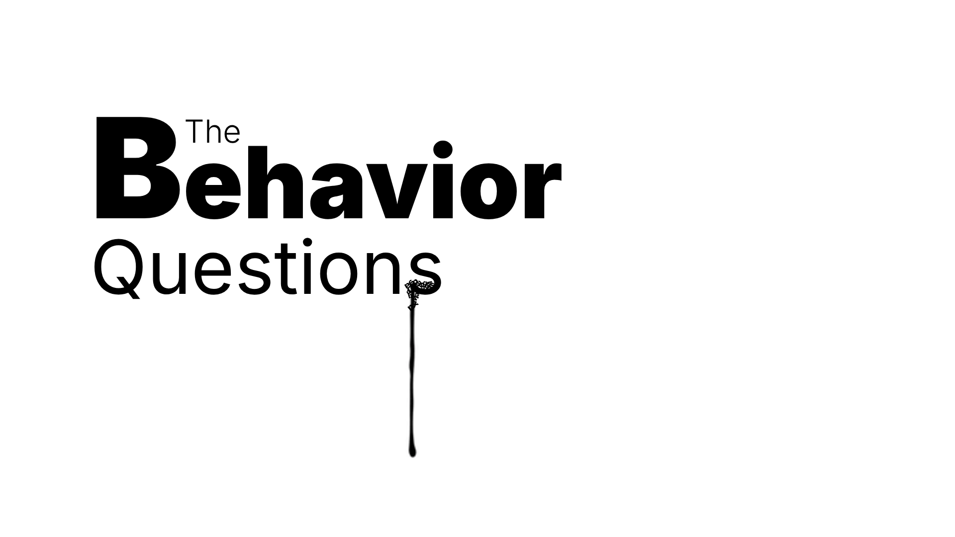 The Behavior Questions by BrianJiang