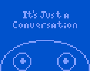 It's Just a Conversation by GamesLusofona