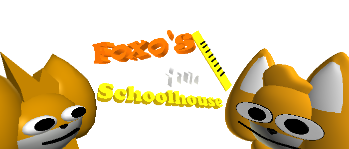 Foxo's Fun schoolhouse 2.0 2D Coming soon by Campeonsote