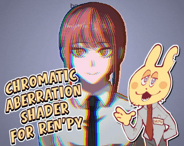 CHROMATIC ABERRATION Shader for Ren'Py by GRIMUMU