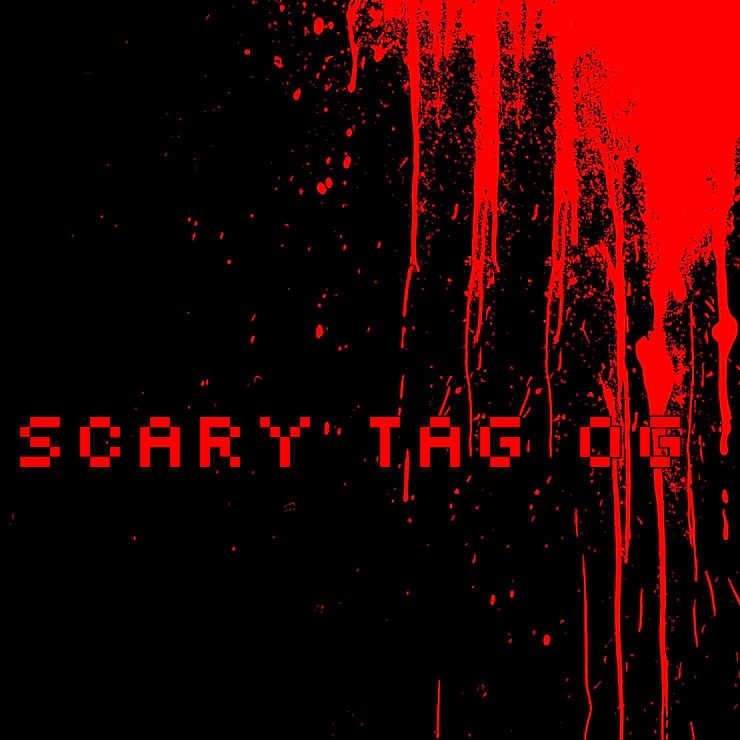 Scary Tag OG by GtagfamilyvrNEWACC