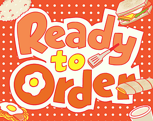 meatballjim published Ready to Order - itch.io