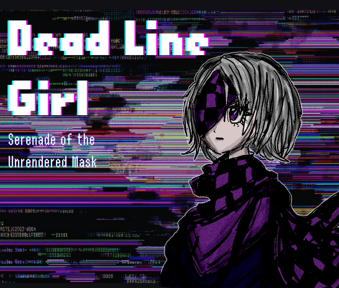 Dead Line Girl / Serenade of the Unrendered Mask by gorejiraa for ...