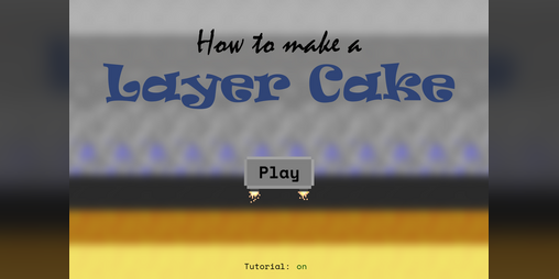 How to make a Layer Cake by 0BBLER