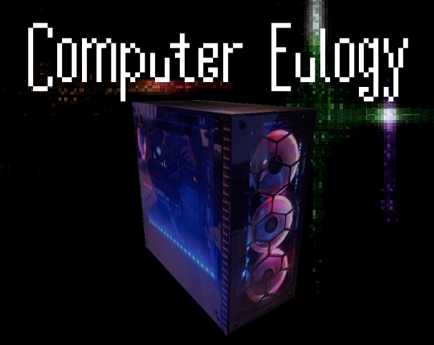 Computer Eulogy by Snek RK