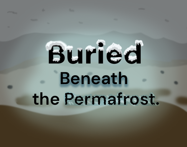 Buried Beneath the Permafrost [DEMO] by The Flying Cow Studio TH
