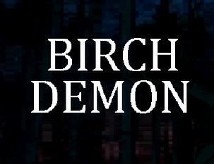 The Birch Demon v0.4 - (+18) BIRCH DEMON by MistFogg