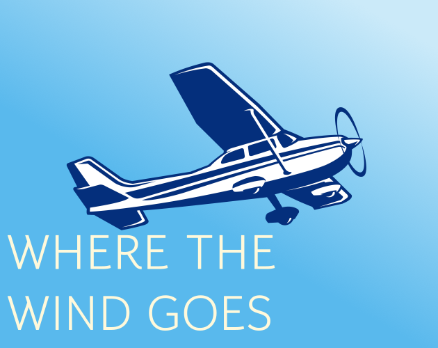 Where the Wind Goes - Prototype by UnderlyingReaper