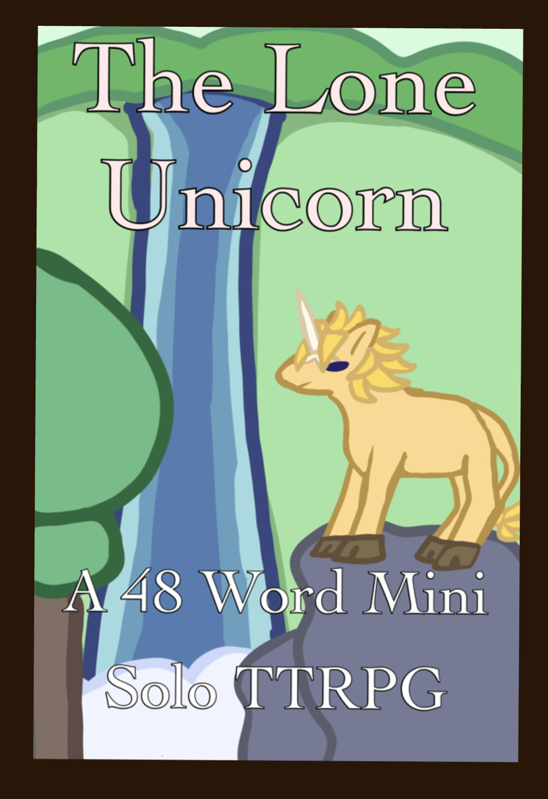 The Lone Unicorn: A 48 Word Mini Solo TTRPG by AlexLikesToDraw