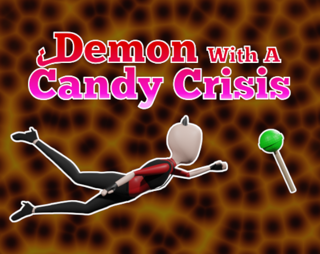 Demon With A Candy Crisis Demo by BlueDingo