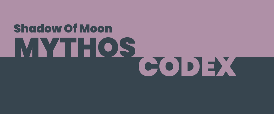 Mythos Codex I Shadow Of Moon by Yoru Creative Studio