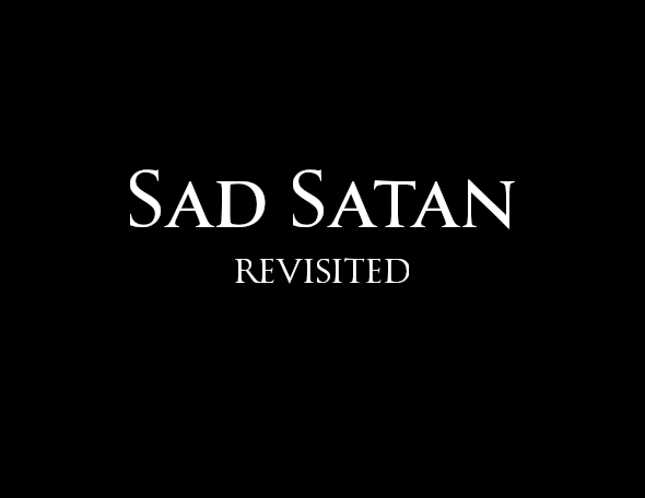 Sad Satan 32bit Version! - Sad Satan Revisited by Sr. Kaloy