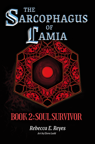 The Sarcophagus of Lamia Book 2: Soul Survivor by Rebecca E. Reyes