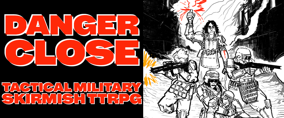 Update: Art, Layout - DANGER CLOSE - v0.96 by Dice Goblin Games