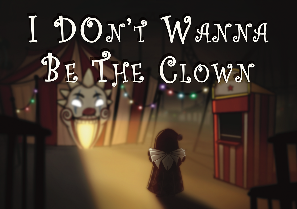 I Don't Wanna Be The Clown by Luckumaa