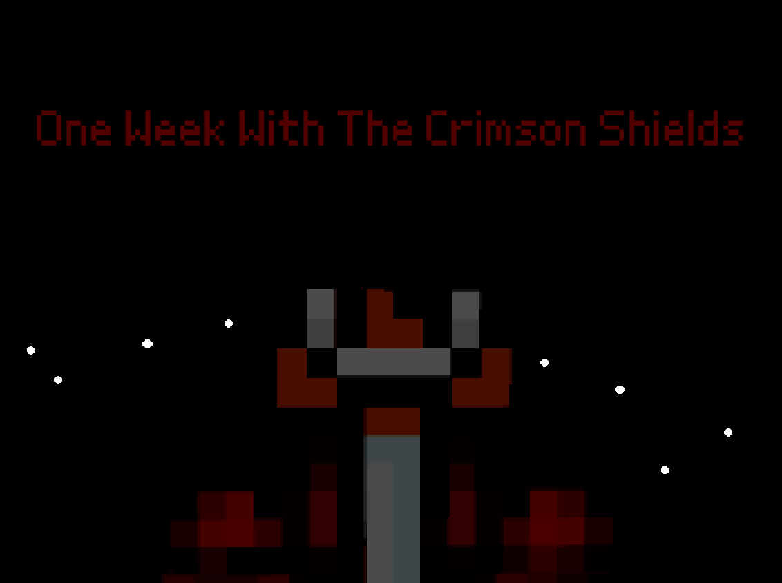 One Week With The Crimson Shields by Grumer1
