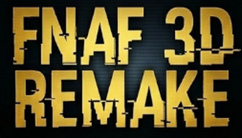 FNAF 3D Remake by FNAF3DRemake