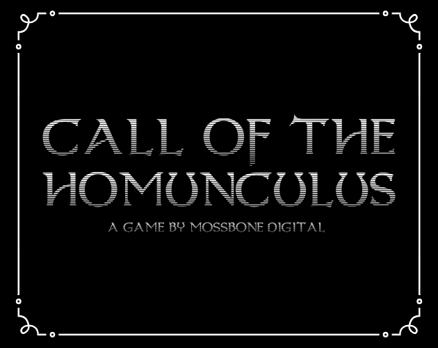 Call of the Homunculus by Mossbone Digital for GDKO 2026 - Round 1 ...