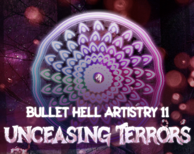 Bullet Hell Artistry #11: Unceasing Terrors - itch.io
