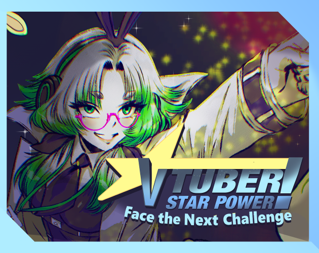 Project VTuber Star Power: Face Your Next Challenge by Toge Productions