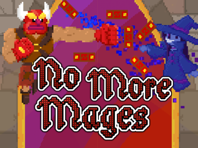No More Mages by DiscoDruid