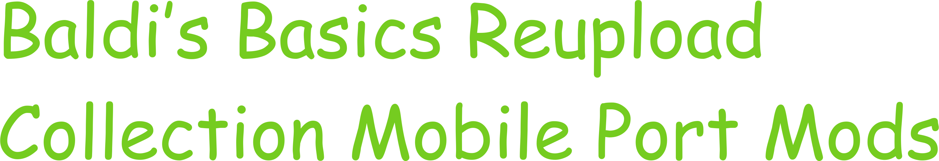 Baldi’s Basics Reupload Collection Mobile Port Mods by Denied's Cellar