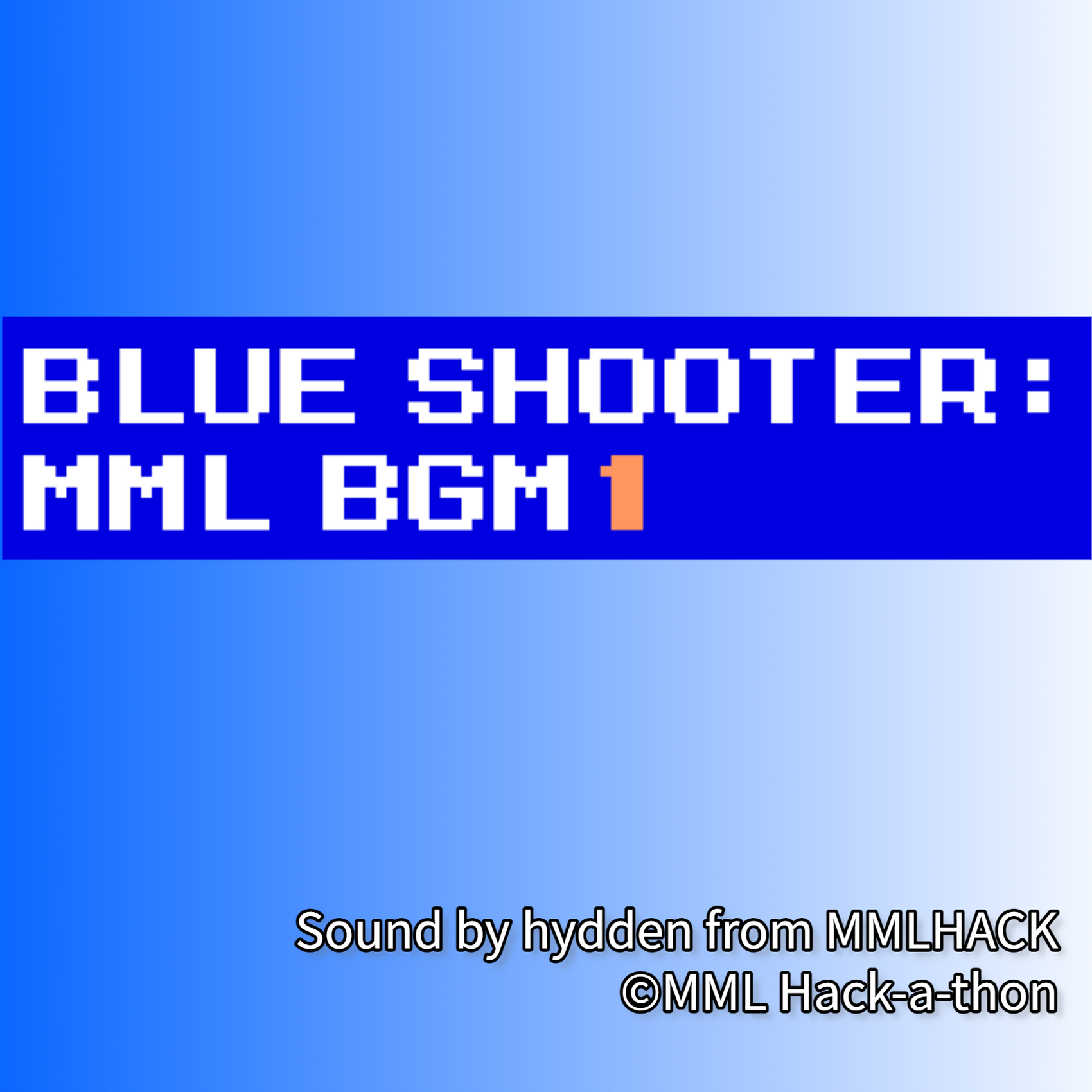 Blue Shooter: MML BGM1 by hydden from MMLHACK