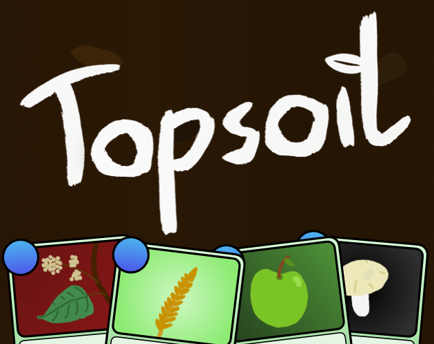 Topsoil by Aaron Christiansen for Gosu Game Jam 9 - itch.io