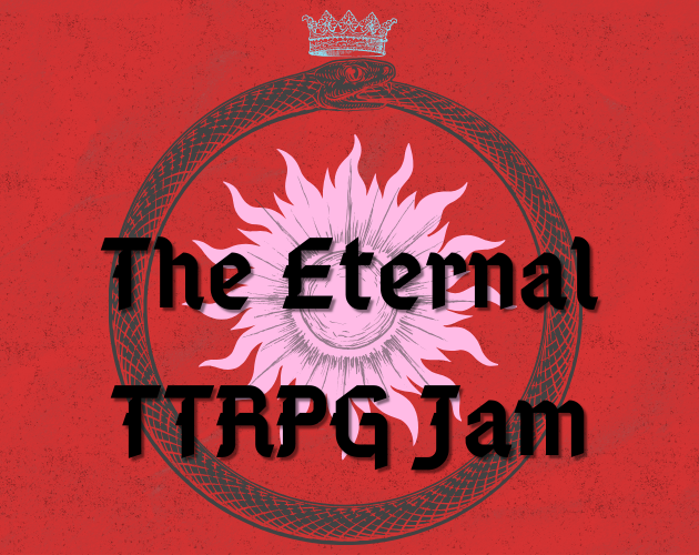 Eternal TTRPG Jam - February 2026 - Zine Month - itch.io