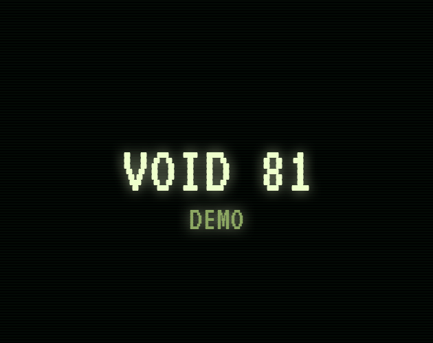 Void 81 [Demo] by GrumpyRoosterDEV